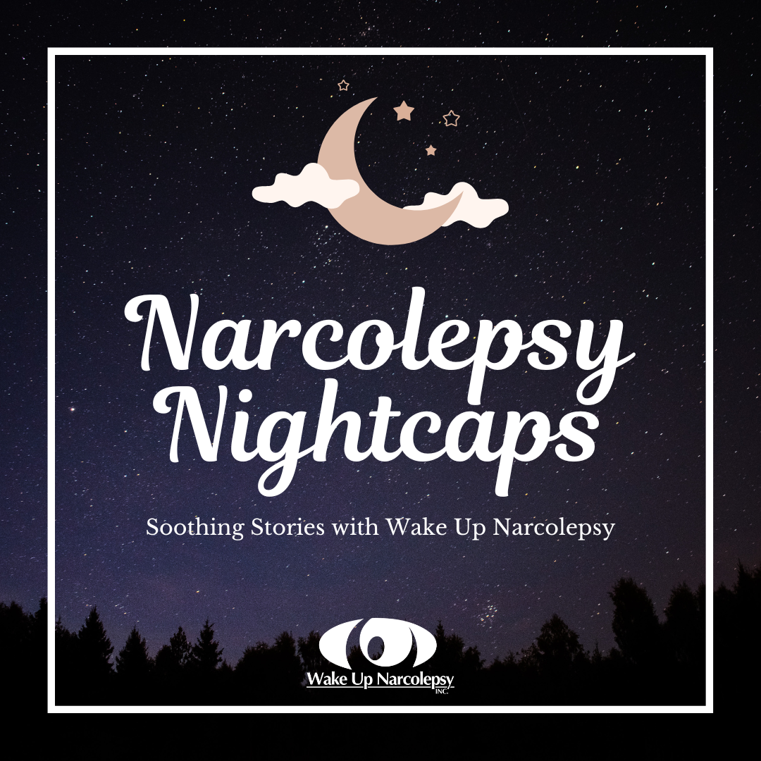 Narcolepsy Nightcaps Podcast - Wake Up Narcolepsy